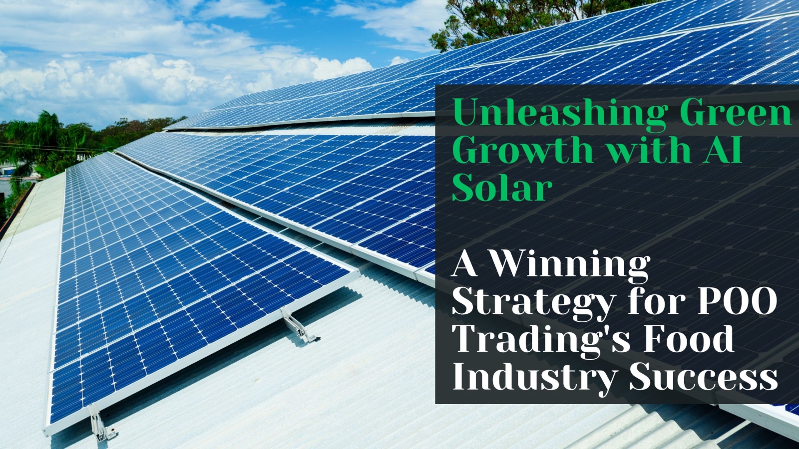 Unleashing Green Growth with AI Solar: A Winning Strategy for POO ...